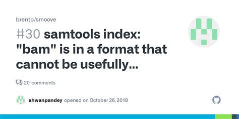 Samtools Index Bam Is In A Format That Cannot Be Usefully Indexed · Issue 30 · Brentpsmoove
