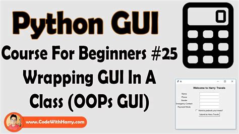 using classes and objects to create guis python tkinter gui tutorial