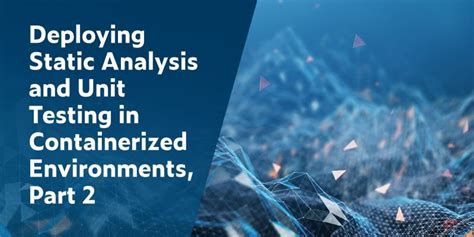 parasoft on linkedin containers are important for unit testing and static analysis in embedded…