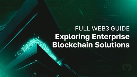 Exploring Enterprise Blockchain Solutions Full Web3 Guide