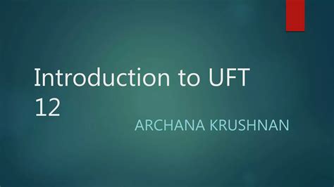 Introduction To Unified Functional Testing 12 UFT PPT