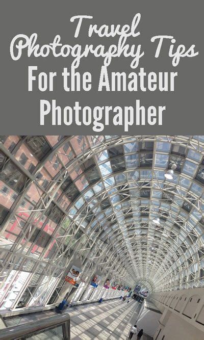 Amateur Travel Photography Tips Travel Photography Tips Photography