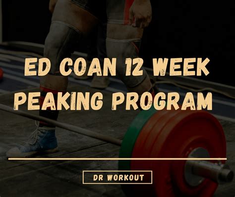 Ed Coan 12 Week Peaking Program With Spreadsheet Dr Workout