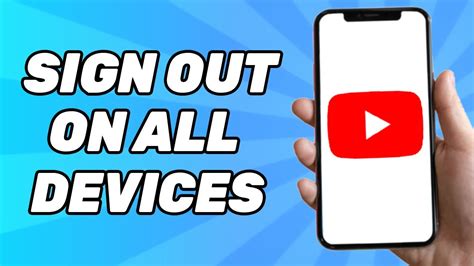 How To Sign Out Of YouTube On All Devices YouTube