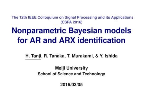 Nonparametric Bayesian Models For Ar And Arx Identification Cspa 2016