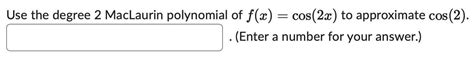 [intro Calc Linear Approximations] I Know What A Taylor Polynomial Is But I Cant Seem To Find