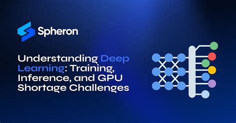 Understanding Deep Learning Training Inference And Gpu Shortage
