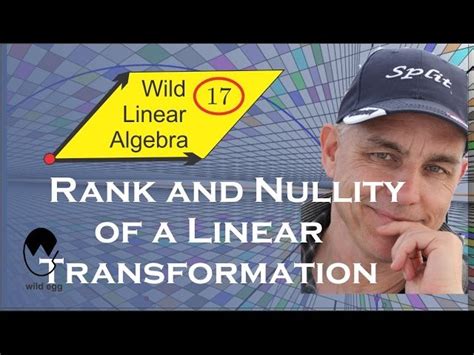 free video rank and nullity of a linear transformation wild linear
