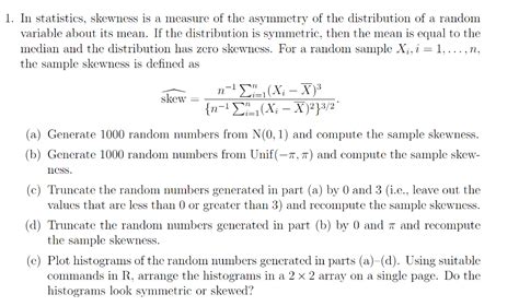 Solved In Statistics Skewness Is A Measure Of The Asymmetry