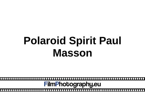Polaroid Spirit Paul Masson Feature Set And History