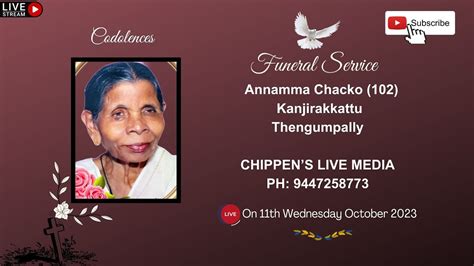 Funeral Service Live Annamma Chacko 102 Youtube