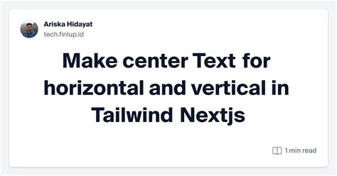 Make Center Text For Horizontal And Vertical In Tailwind Nextjs