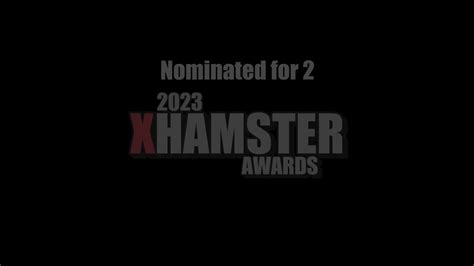 We Are So Pleased To Have Been Nominated For 2 Xhamster Awards Vote