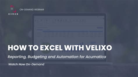How To Excel With Velixo Reporting Budgeting And Automation For Acumatica Evron Computer Systems