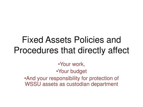 Ppt Fixed Assets Policies And Procedures That Directly Affect Powerpoint Presentation Id 1162956