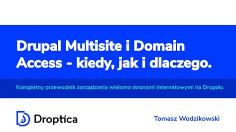 Drupal Multisite I Domain Access Kiedy Jak I Dlaczego Pl Ppt