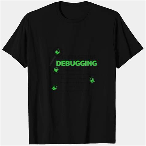 Developer 6 Stages Of Debugging T Shirts Id 17582789 By Big Boi Printblur
