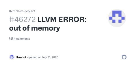Llvm Error Out Of Memory · Issue 46272 · Llvmllvm Project · Github