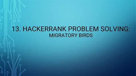 13 Hackerrank Problem Solving Migratory Birds Youtube
