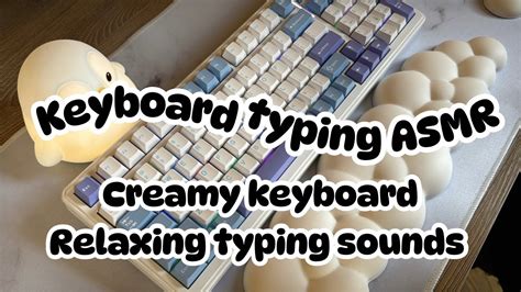 Creamy Keyboard Asmr Relaxing Typing Asmr Sounds Youtube