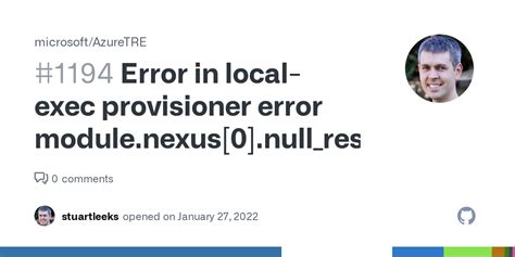 Error In Local Exec Provisioner Error Modulenexus 0 Nullresourceuploadnexusprops · Issue