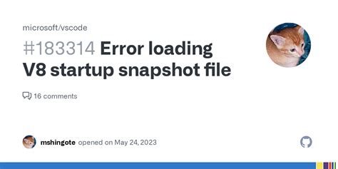 error loading v8 startup snapshot file · issue 183314 · microsoft vscode · github
