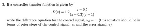 Solved 3 If A Controller Transfer Function Is Given By
