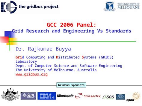 Ppt Gcc 2006 Panel Grid Research And Engineering Vs Standards Dr Rajkumar Buyya Grid