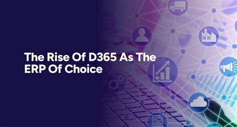 The Rise Of D365 As The Erp Of Choice Panamoure Consulting