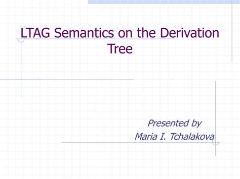 Ppt Ltag Semantics On The Derivation Tree Powerpoint Presentation Free Download Id4223479