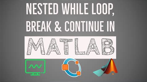 26 Matlab Tutorial For Beginners Nested While Loop Break And Continue In Matlab Break