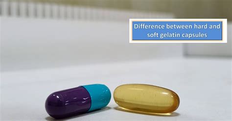 Chrominfo Difference Between Hard And Soft Gelatin Capsules
