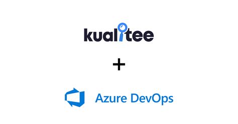 Make Testing Easier With Kualitee And Azure Devops