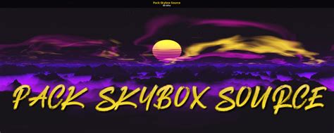 pack skybox source [source engine] [mods]