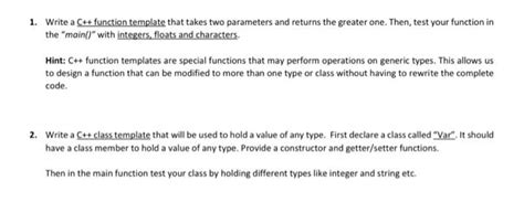 Solved 1 Write A C Function Template That Takes Two