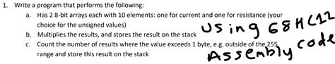 A Using 68hc12 Assembly 1 Write A Program That