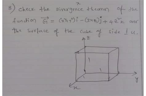 8 Check The Divergence Theorem Of The Function Gx2y2i−3xzj4z2k Ov