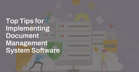 top tips for implementing document management system software