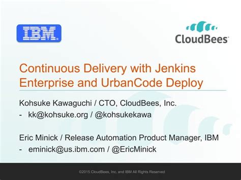 Continuous Delivery With Jenkins Enterprise And Ibm Urbancode Deploy Ppt