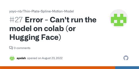 Error Cant Run The Model On Colab Or Hugging Face · Issue 27