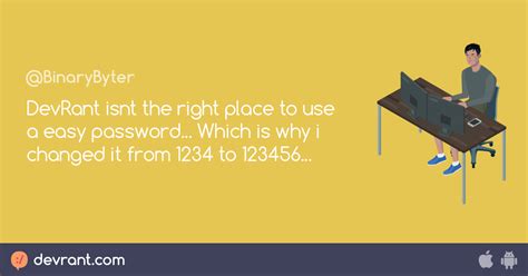 Hacker Devrant Isnt The Right Place To Use A Easy Password Which