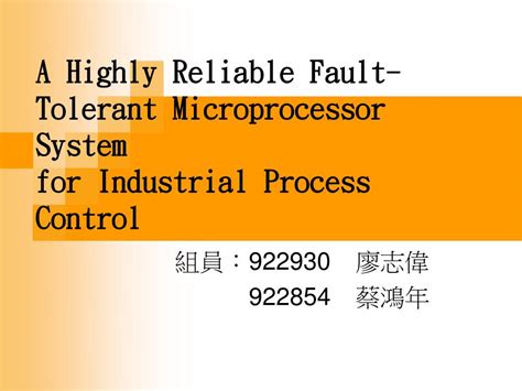 Ppt A Highly Reliable Fault Tolerant Microprocessor System For