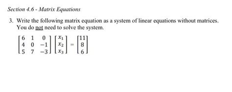 Solved Write The Following Matrix Equation As A System Of Chegg