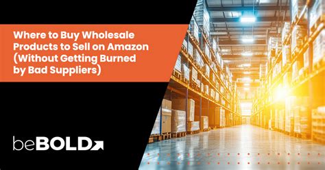 Amazon Wholesale Sourcing Where To Buy And How To Vet