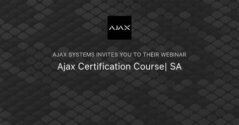 Ajax Certification Course Sa Ajax Systems