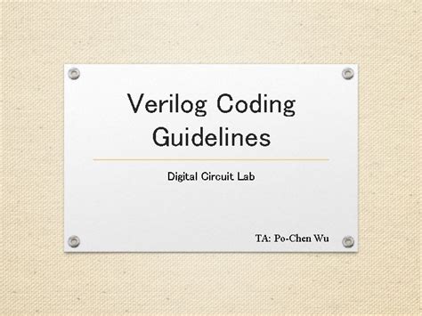 Verilog Coding Guidelines Digital Circuit Lab Ta Pochen