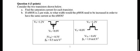 Solved Question 4 3 Points Consider The Two Transistors Shown Below A Find The Saturation