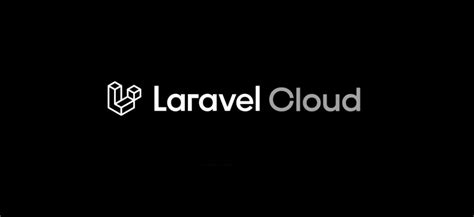 Laravel Cloud Features Benefits And Quick Start