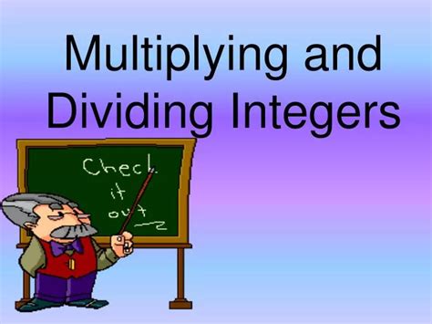 Ppt Multiplying And Dividing Integers Powerpoint Presentation Free Download Id6896357