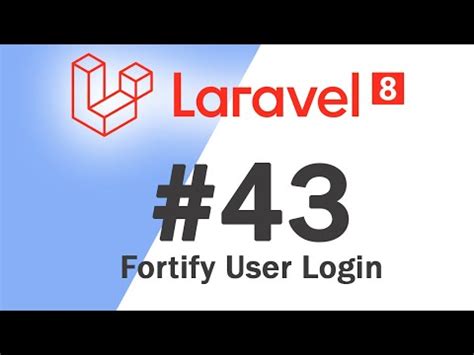 Learn 43 Laravel 8 PHP Framework Basics Fortify User Login Quick